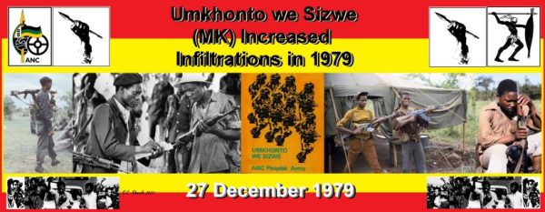 Umkhonto we Sizwe (MK) Increased Infiltrations in 1979 – CASTRO KHWELA
