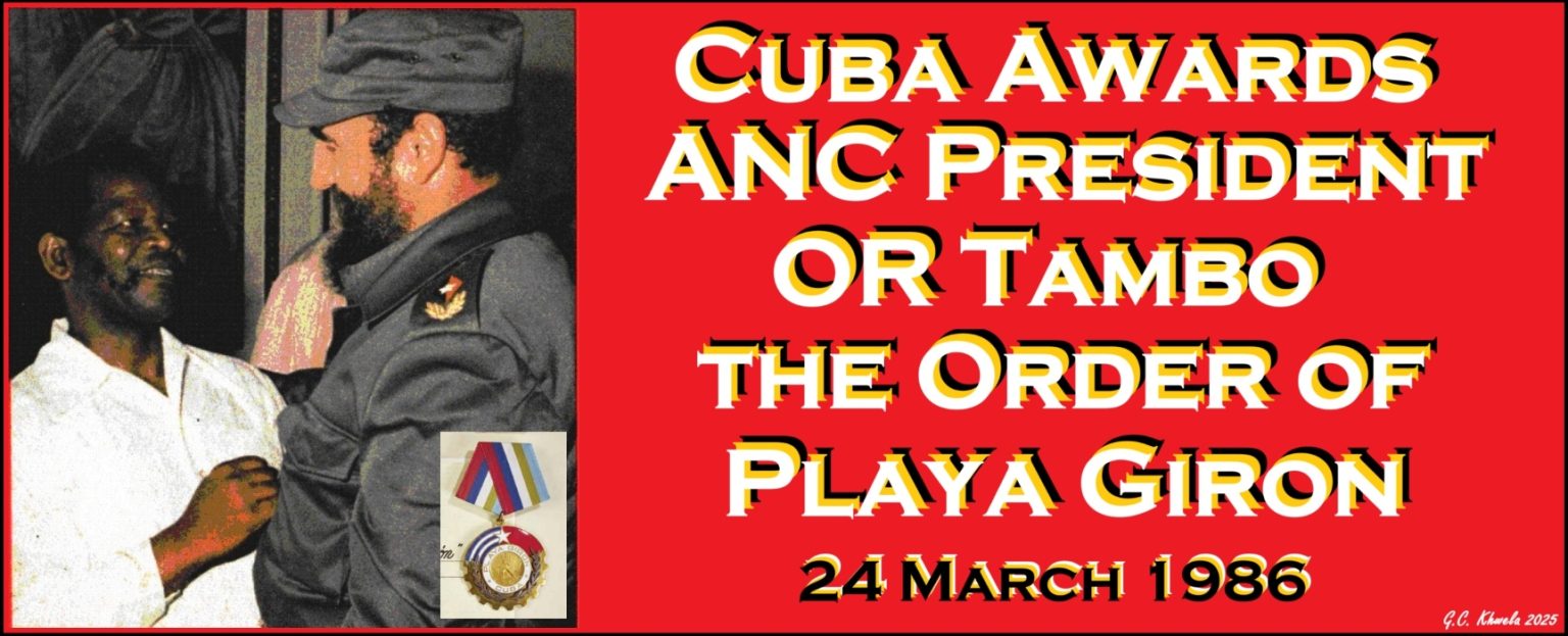 Cuba Awards ANC President OR Tambo the Order of Playa Giron – CASTRO KHWELA