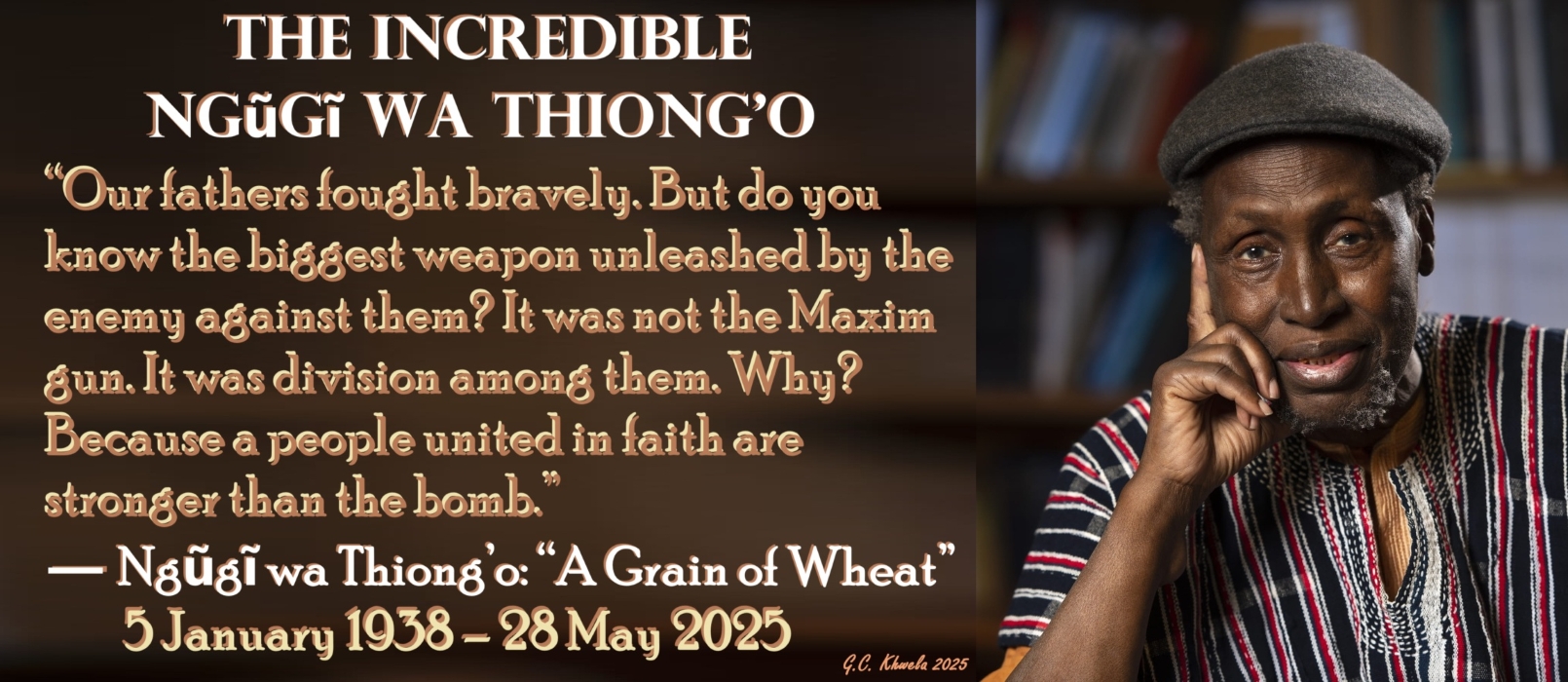 The Incredible Ngũgĩ wa Thiong’o - CASTRO KHWELA