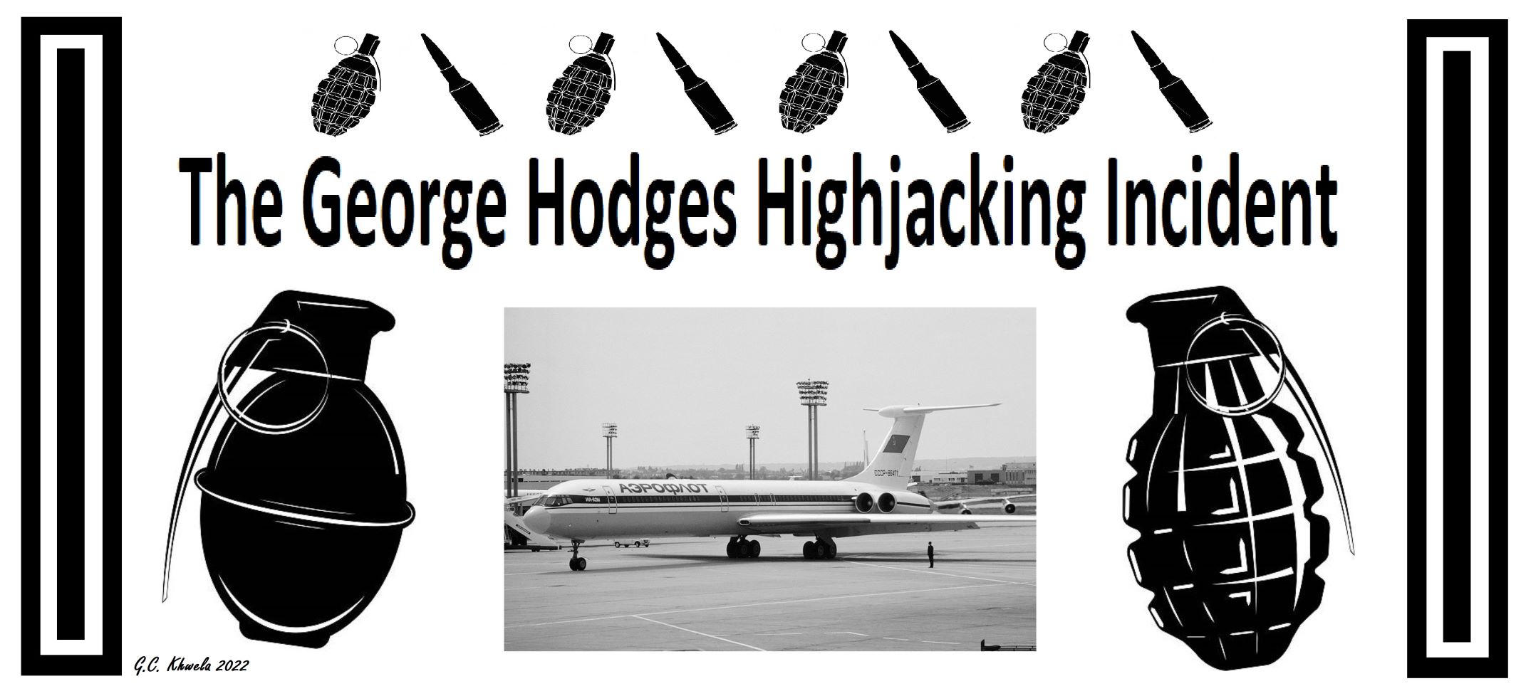 The George Hodges Hijacking Incident - CASTRO KHWELA