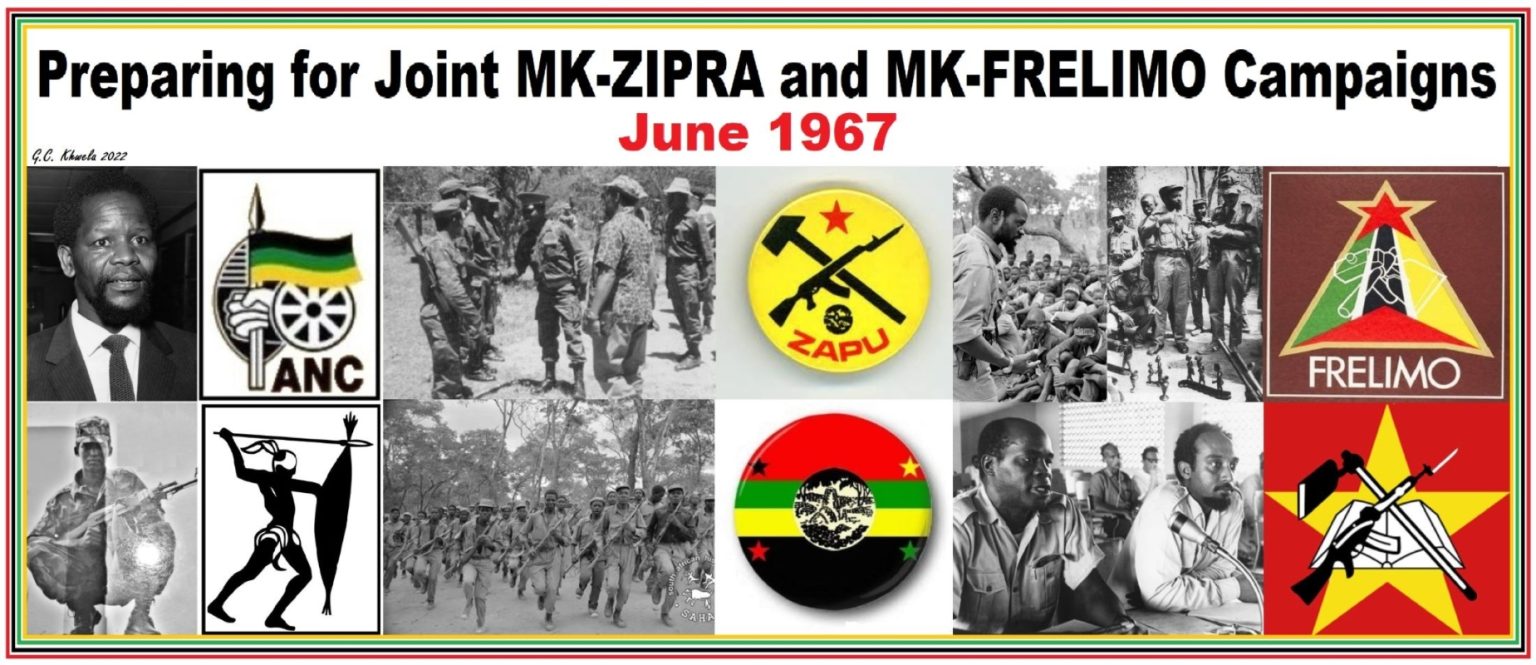 Preparing for Joint MK-ZIPRA and MK-FRELIMO Campaigns June 1967 ...