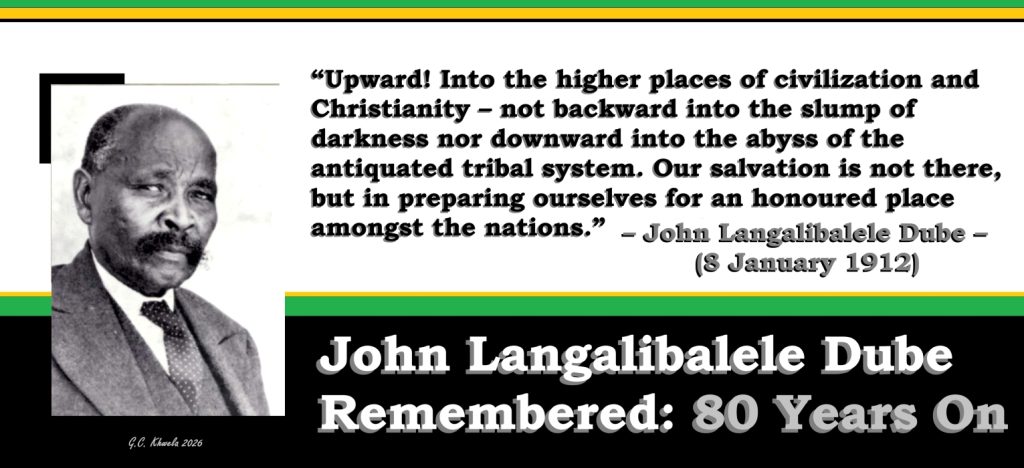 John Langalibalele Dube Remembered: 80 Years On – CASTRO KHWELA